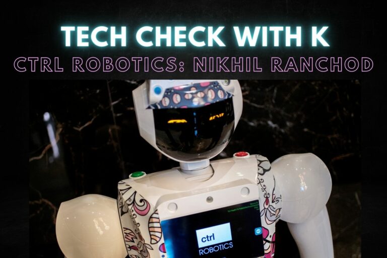 PODCAST | Tech Check: Exploring the future with CTRL Robotics